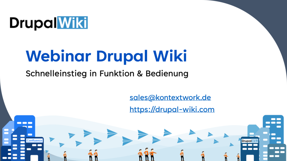 Drupal Wiki Webinar - Schnelleinstieg in Funktion & Bedienung - Drupal Wiki Drupal Wiki Webinar - Schnelleinstieg in Funktion & Bedienung - Drupal Wiki